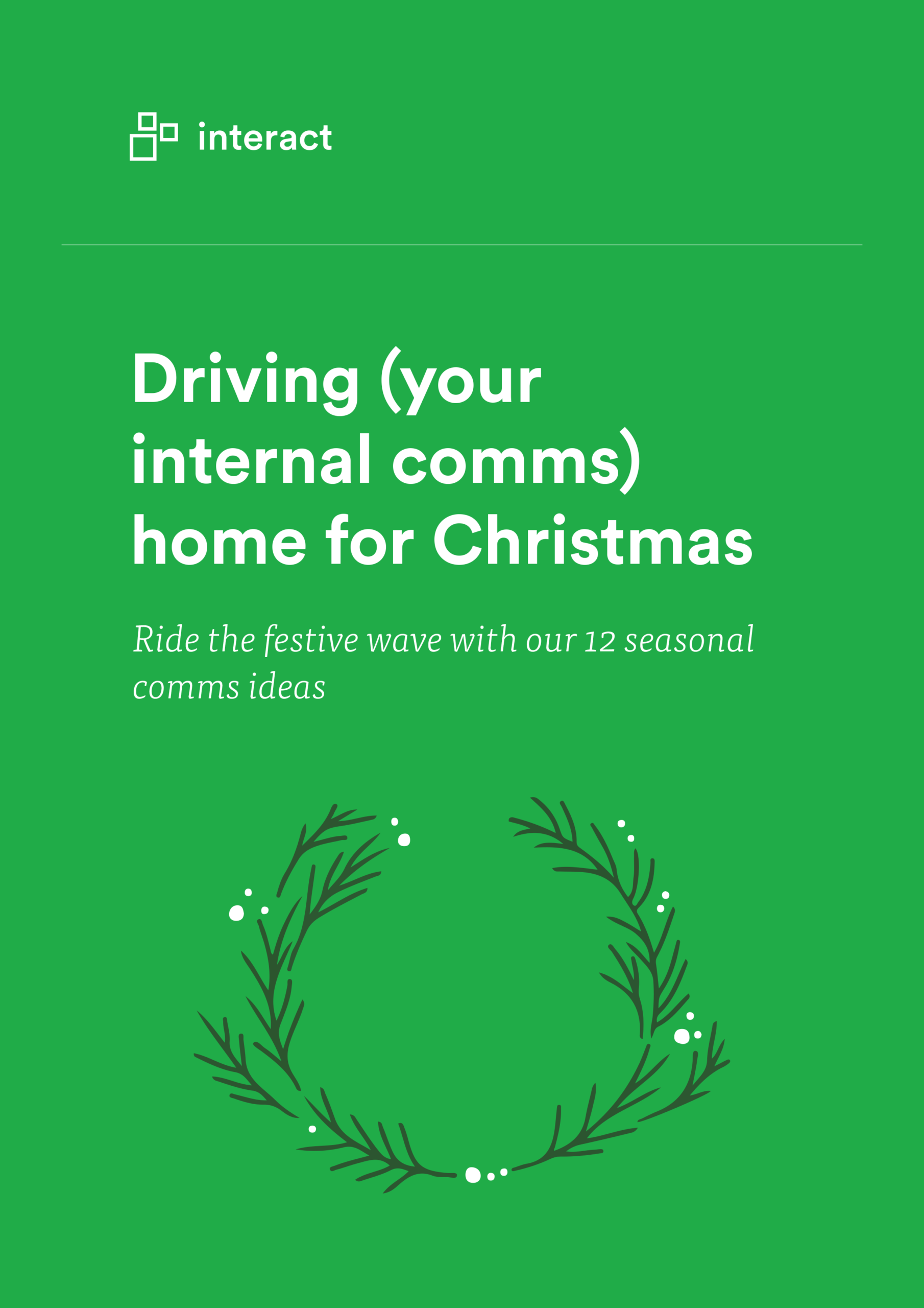 Driving Your Internal Comms Home For Christmas | Interact Intranet